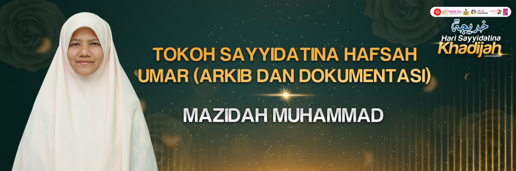 TOKOH SAYYIDATINA HAFSAH UMAR (ARKIB DAN DOKUMENTASI) - Wanita Kelantan